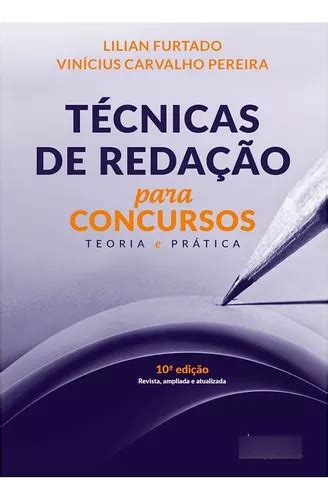 Tecnicas De Redacao Para Concursos Teoria E Pratica 10ª Edição 2023