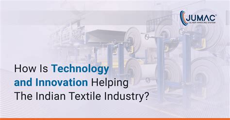 How Is Technology And Innovation Helping The Indian Textile Industry