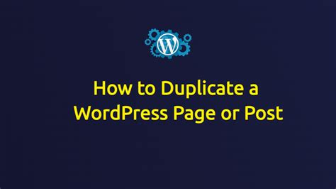 Làm Thế Nào để Sao Chép Trang Hoặc Bài đăng Trên Wordpress Chỉ Bằng Một
