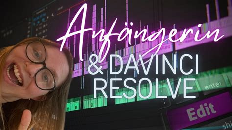 Cut Fail Als Anfängerin mit DaVinci Resolve YouTube