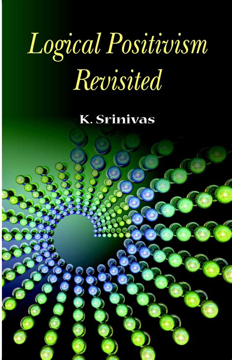 Logical Positivism Revisited Dk Printworld P Ltd