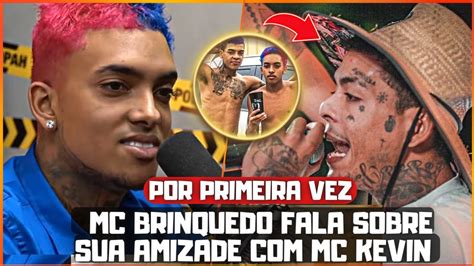 MC BRINQUEDO FALA SOBRE SUA AMIZADE MC KEVIN YouTube