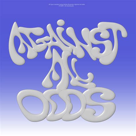 Against All Odds Typo On Behance