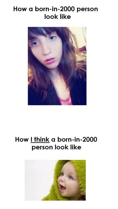 how A Born In 2000 Person Look Like How I Think A Born In 2000 Person