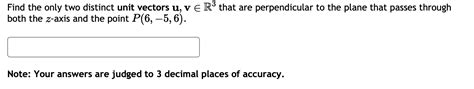 Solved Find The Only Two Distinct Unit Vectors U VR That Chegg