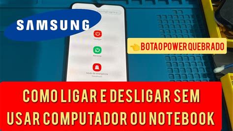 Como ligar e desligar todos celulares Samsung que esteja o botão
