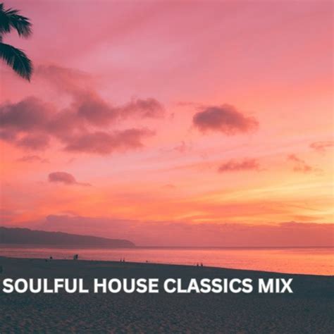 Stream Dj Gee Cee Soulful House Classics Mix By Dj Gee Cee Listen Online For Free On Soundcloud