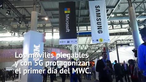 Primer Día Del Mobile World Congress 2019 La Gran Feria De Telefonía