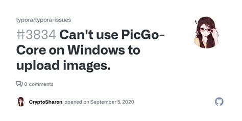 Cant Use Picgo Core On Windows To Upload Images · Issue 3834