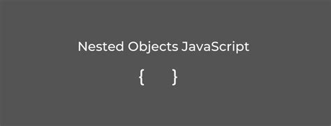 Get Nested Properties In Javascript Objects By Prathamesh Karangutkar Medium