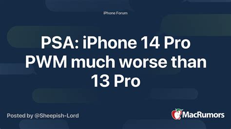 Psa Iphone 14 Pro Pwm Much Worse Than 13 Pro Macrumors Forums