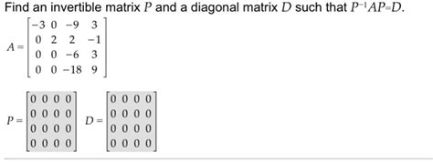 solved find an invertible matrix p and a diagonal matrix d