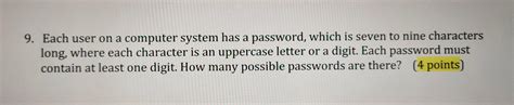 Solved 9 Each User On A Computer System Has A Password