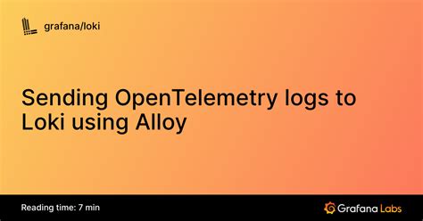 Sending Opentelemetry Logs To Loki Using Alloy Grafana Loki Documentation
