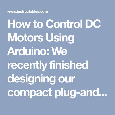 How To Control DC Motors Using Arduino Arduino Arduino Robot Control