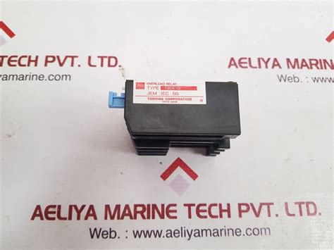 TOSHIBA T20A Q OVERLOAD RELAY Aeliya Marine