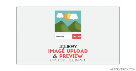 Image Upload With Preview Using JQuery And CSS Custom File Input