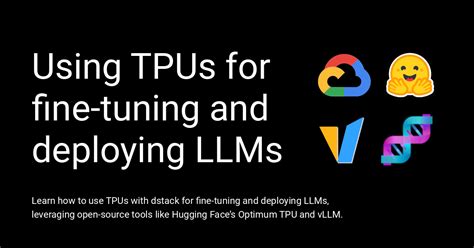 Using Tpus For Fine Tuning And Deploying Llms Via Dstack By Andrey
