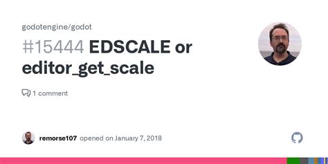Edscale Or Editorgetscale · Issue 15444 · Godotenginegodot · Github