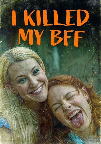 Watch I Killed My Bff Streaming Online Tubi Free Tv