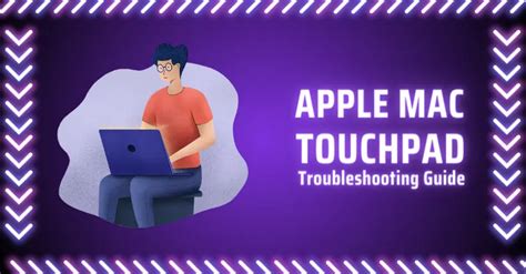 Mac Touchpad Troubleshooting Guide