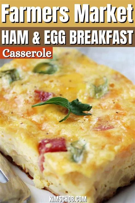 Farmers Market Ham And Egg Breakfast Casserole No Bread Kim Schob