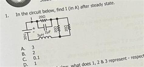 Solved In The Circuit Below Find I In A After Steady Chegg