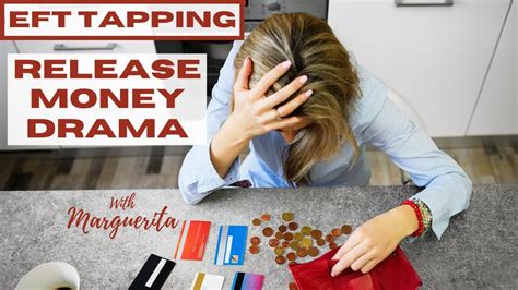 Eft Tapping Release Money Drama Youtube