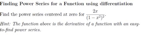 Solved Finding Power Series For A Function Using Chegg Com