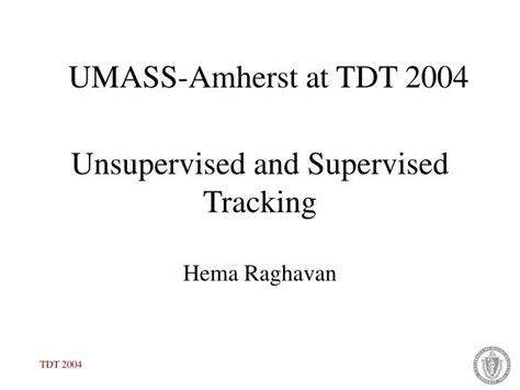 Ppt Multilingual Tracking Models Unsupervised And Supervised Techniques At Umass Amherst Tdt