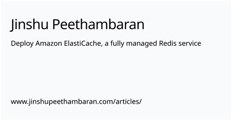 Deploy Amazon ElastiCache A Fully Managed Redis Service Jinshu