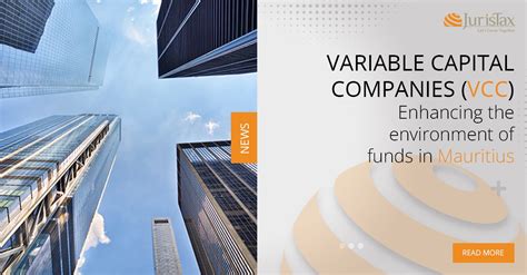 Variable Capital Companies Vcc Enhancing The Environment Of Funds
