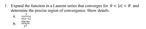 solved 1 expand the function in a laurent series that