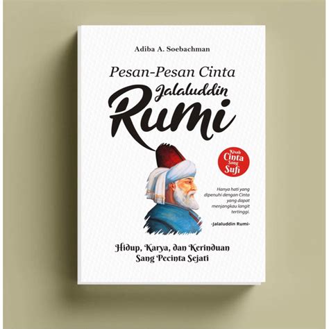 Jual PESAN PESAN CINTA JALALUDDIN RUMI Hidup Karya Dan Kerinduan Sang