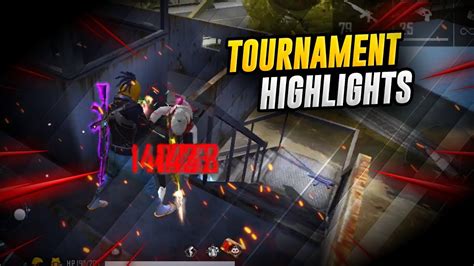 Freefire Mobile Tournament Highlights🔥🔥 Youtube