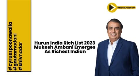 Hurun List 2023 Mukesh Ambani Emerges As Richest Indian