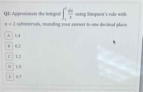 solved q2 approximate the integral ∫12xdx using simpson s