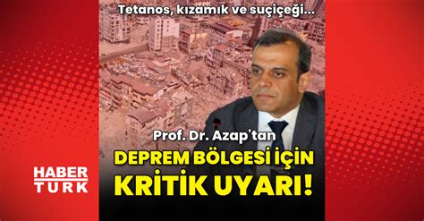 Prof Dr Alpay Azap tan deprem bölgesine tetanos kızamık ve suçiçeği