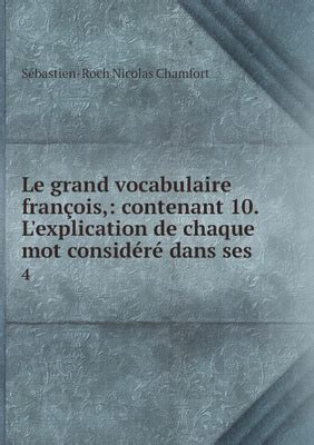 Характеристики Le grand vocabulaire francois contenant L explication de chaque mot