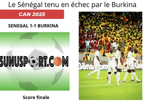 CAN 2025 le Sénégal tenu en échec par le Burkina Sunusport