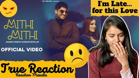 Reaction On Mithi Mithi Gurnam Bhullar Mannat Noor Arpan Sharma