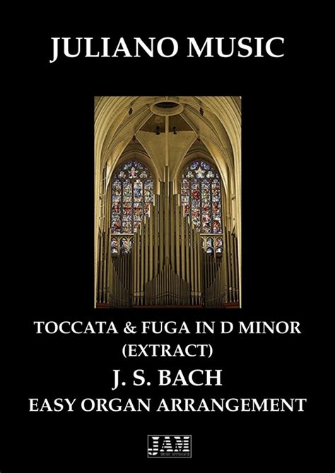 Toccata E Fugue In D Minor Extract Easy Organ J S Bach