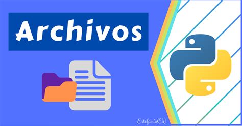 Python Cómo Escribir En Un Archivo Abrir Leer Escribir Y Otras