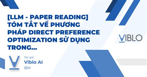 Llm Paper Reading Tóm Tắt Về Phương Pháp Direct Preference