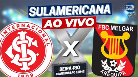 Internacional X Melgar Ao Vivo Copa Sulamericana Quartas De