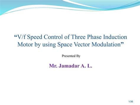 Speed Control Of Im Using Space Vector Modulation Ppt