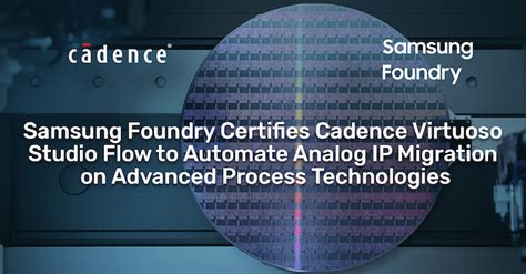 Cadence Design Systems Achieves Certification For Samsung Foundrys Sf2