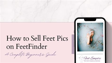How To Sell Feet Pics On Feetfinder For Beginners 2023