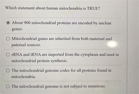 Solved Which statement about human mitochondria is | Chegg.com
