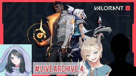 4 Valorant 《コラボ》 Youtube